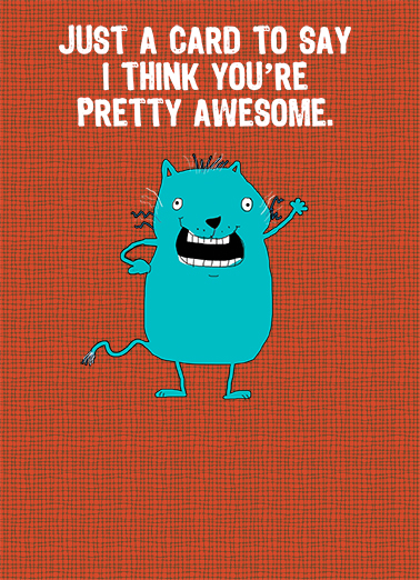 Funny Say Hi Card - "You're Pretty Awesome" from CardFool.com